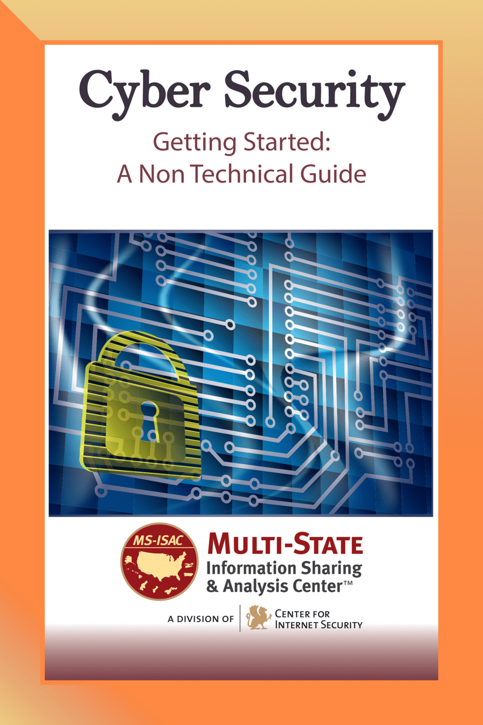Cyber Security - Getting Started: A Non Technical Guide